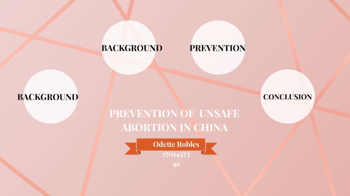Prevention of unsafe abortion in China by Odette Robles on Prezi