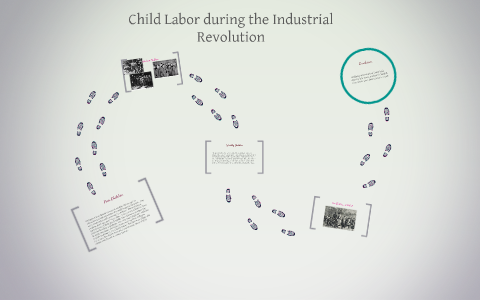 Child Labor during the Industrial Revolution by on Prezi