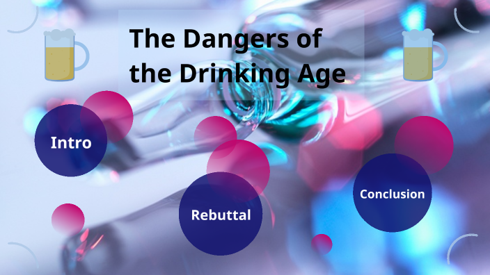 Drinking Age Debate by Henry Howard on Prezi