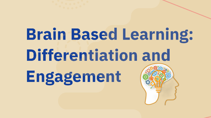 Brain Based Learning: Differentiation and Engagement by Alfredo Barrio on Prezi