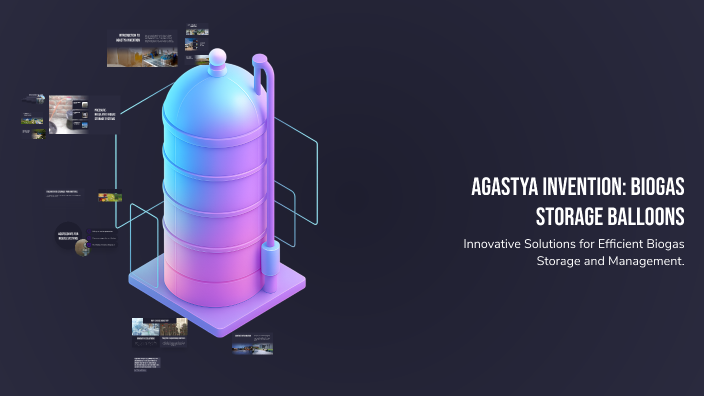 Agastya Invention: Biogas Storage Balloons by PRANTIK SINHA on Prezi