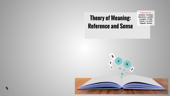 Theories of Meanings: Sense and reference by Cindy Lauigan on Prezi