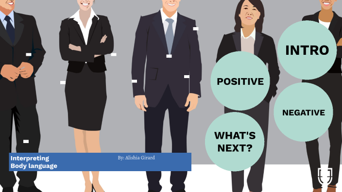 Interpreting Body language by alishia & therese girard & petrie on Prezi