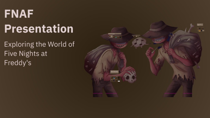 FNAF Presentation by Rasha Qade on Prezi