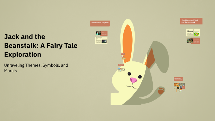 Jack and the Beanstalk: A Fairy Tale Exploration by Jake Crowley on Prezi