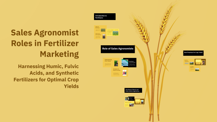 Sales Agronomist Roles in Fertilizer Marketing by Fritzie Chen on Prezi