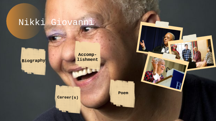 Life of Nikki Giovanni by Aaliyah Kyles on Prezi