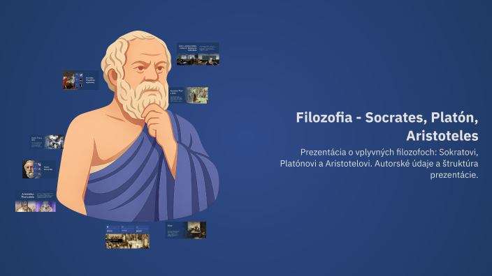 Filozofia - Socrates, Platón, Aristoteles by Boze UzZase on Prezi