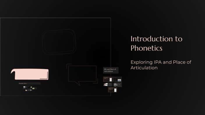 Introduction to Phonetics by Call Back 2 on Prezi