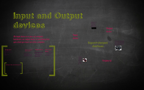 Input and Output devices by on Prezi