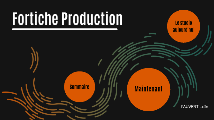 Fortiche Production - Diapo by Loïc PAUVERT on Prezi