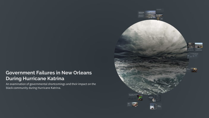 Government Failures in New Orleans During Hurricane Katrina by Tiranni ...
