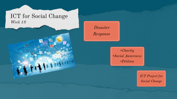 Week 18-ICT for Social Change by joy tuazon on Prezi
