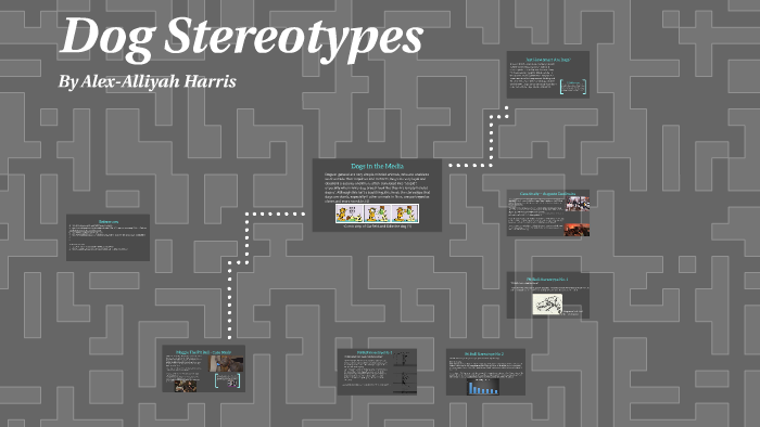 Dog Stereotypes by Alex-Alliyah Harris on Prezi