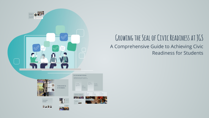 Growing the Seal of Civic Readiness at JGS by m donovan on Prezi