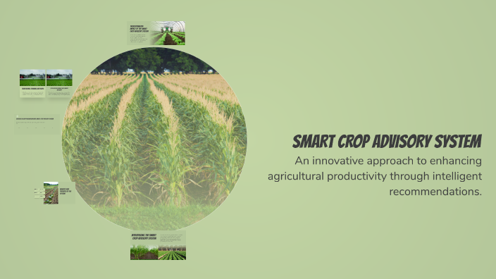 SMART CROP ADVISORY SYSTEM by gaurav gupta on Prezi