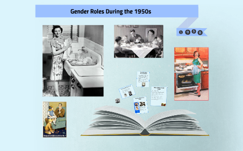 Gender Roles During the 1950s by paige kelly on Prezi