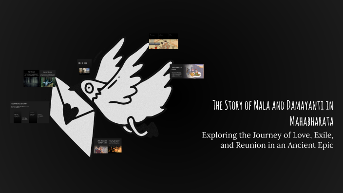 The Story of Nala and Damayanti in Mahabharata by Karthick S P on Prezi
