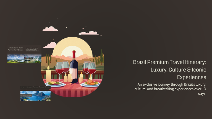 Brazil Premium Travel Itinerary: Luxury, Culture & Iconic Experiences ...