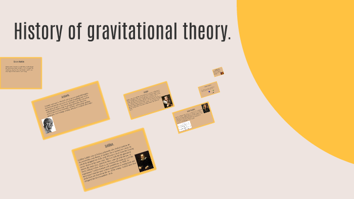 History of gravitational theory. by Naedawn Gutierrez on Prezi