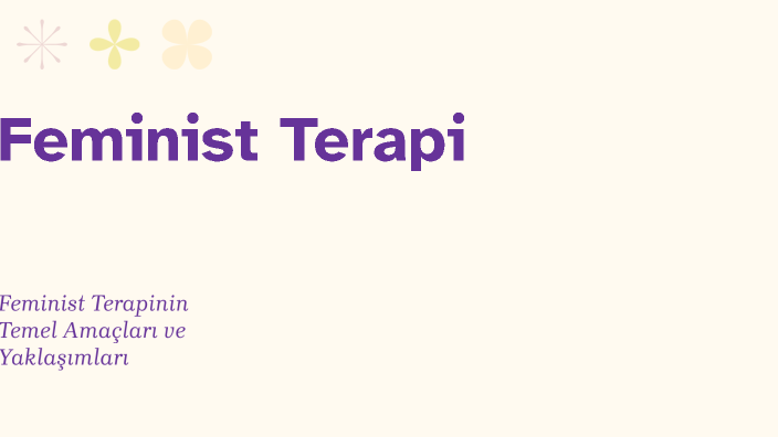 Feminist Terapi by Neslihan Hantal on Prezi