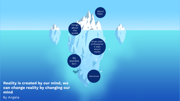 Reality is created by our mind, we can change reality by changing our ...