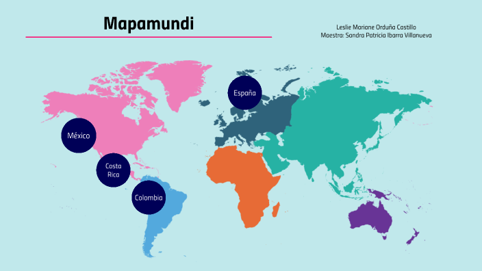 Mapamundi by Leslie Orduña on Prezi