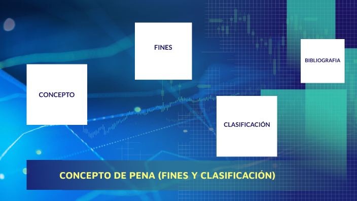 Concepto de Pena (fines y clasificación) by JACQUELINE CARREÑO on Prezi