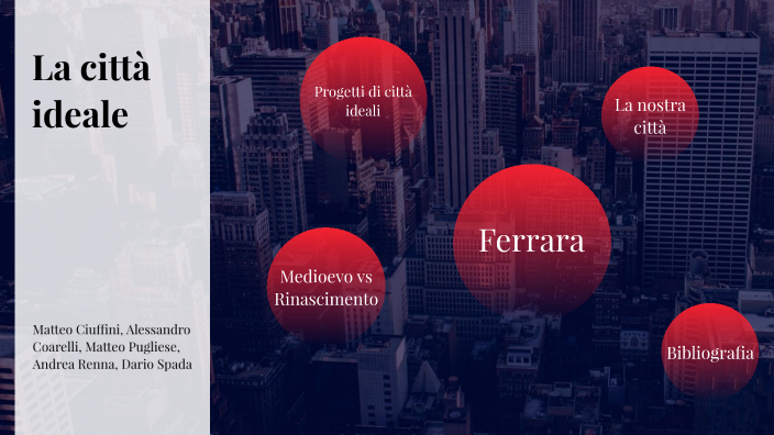 La città ideale by Matteo Ciuffini on Prezi