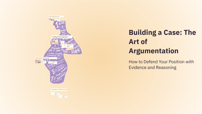Building a Case: The Art of Argumentation by Johnluis maribbay on Prezi