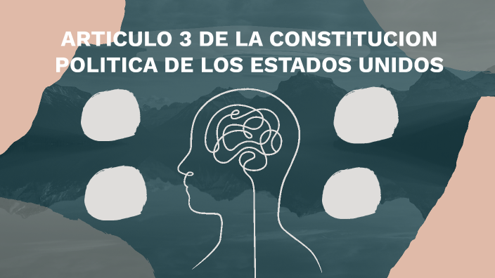 ARTICULO 3 DE LA CONSTITUCION POLITICA DE LOS ESTADOS UNIDOS by karen ...