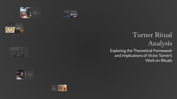Turner Ritual Analysis by a v on Prezi