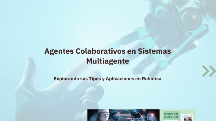 Agentes Colaborativos en Sistemas Multiagente by Juan David on Prezi