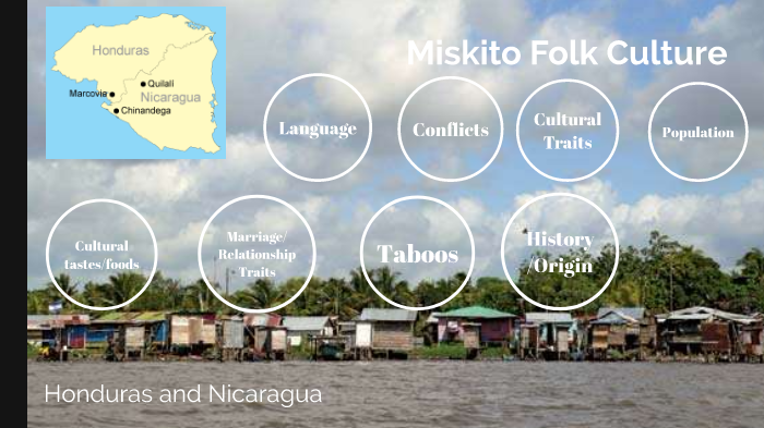 Nicaragua/Honduras Miskito Folk Culture by Estefani Mendoza on Prezi