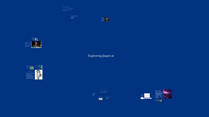 Exploring Jasper.ai by Jasper Xu on Prezi