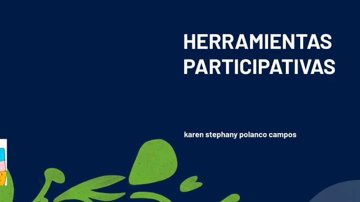 HERRAMIENTAS PARTICIPATIVAS by stephany Polanco on Prezi