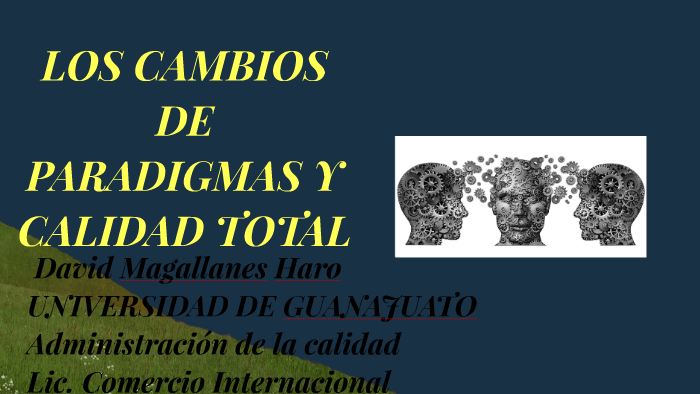 LOS CAMBIOS DE PARADIGMAS Y CALIDAD TOTAL by