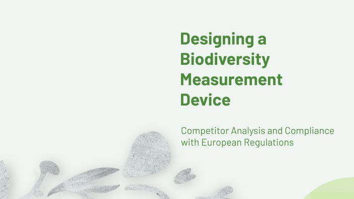 Designing a Biodiversity Measurement Device by Lydia Bekele on Prezi