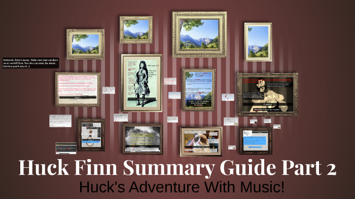 Huck Finn Summary Guide Part 2 by matt grady on Prezi