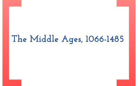 The Middle Ages Timeline, 1066-1485 by Cristina Rodriguez on Prezi