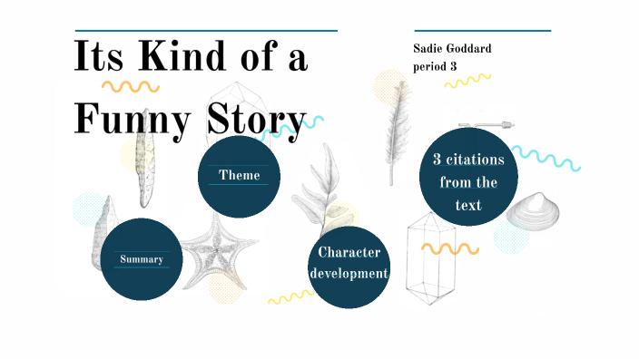 Its Kind of a Funny Story book report by SADIE GODDARD on Prezi