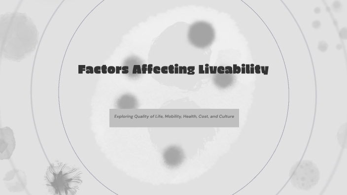 Factors Affecting Liveability by darcey pes on Prezi