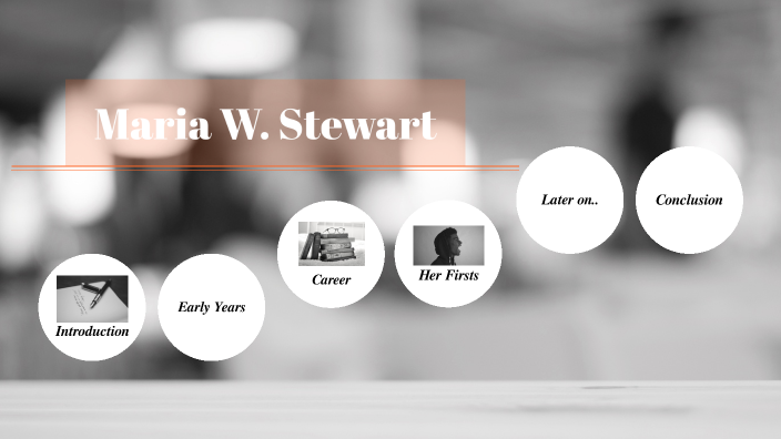 Maria W. Stewart by Dara M-Ibrahim A-Kareem on Prezi