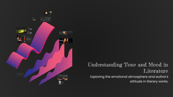 Understanding Tone and Mood in Literature by Nathaniel Tucker on Prezi