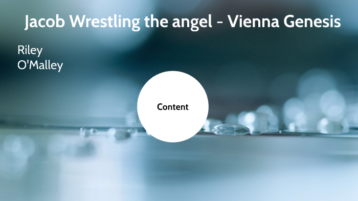 Jacob Wrestling the angel - Vienna Genesis by Riley O'Malley on Prezi