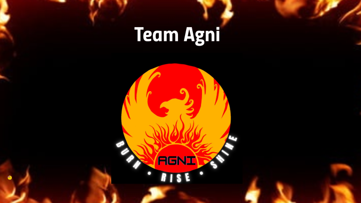 Team Agni by Parvathi V Nair on Prezi