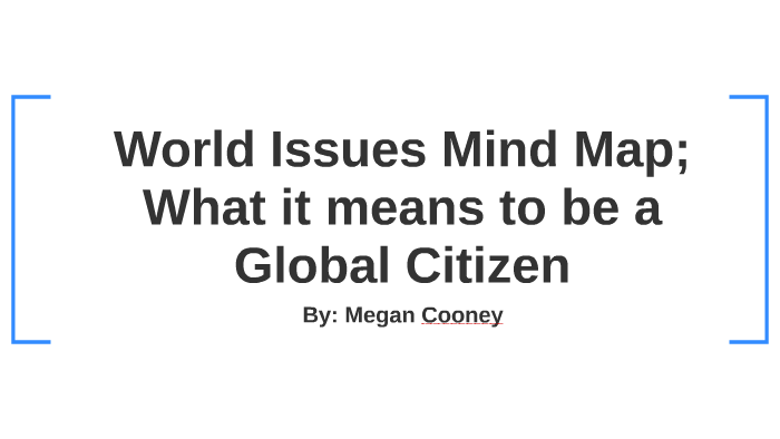 World Issues Mind Map by Megan Cooney on Prezi