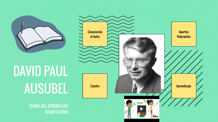 David Paul Ausubel by Daniela Gómez on Prezi