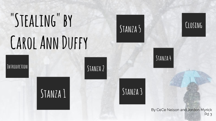 Stealing by Carol Ann Duffy by CeCe Nelson on Prezi