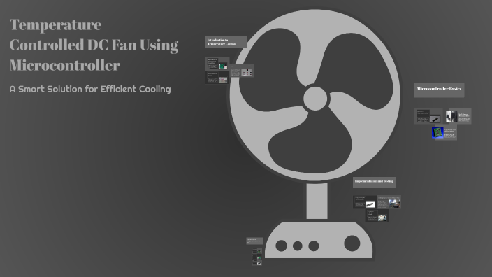 Temperature Controlled DC Fan Using Microcontroller by Dayaan khan on Prezi